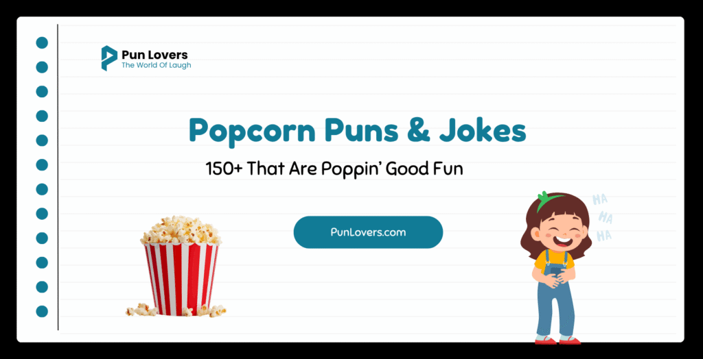 150+ Popcorn Puns and Jokes That Are Poppin’ Good Fun – Pun Lovers